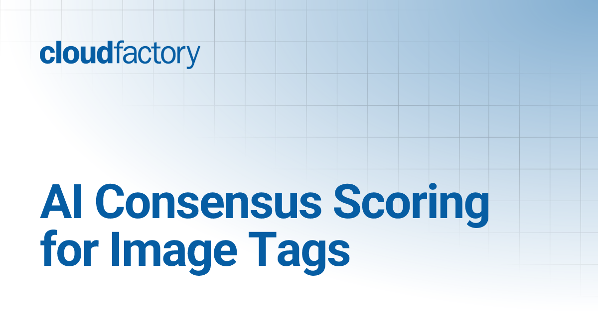 AI Consensus Scoring for Image Tags | AI Data Platform Docs
