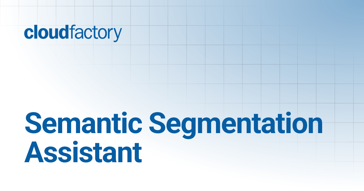 Semantic Segmentation Assistant | AI Data Platform Docs